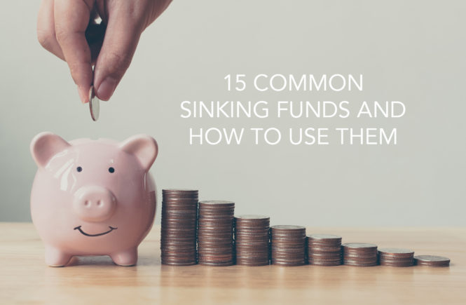 15 Common Sinking Funds & How To Use Them – Habitual Heart